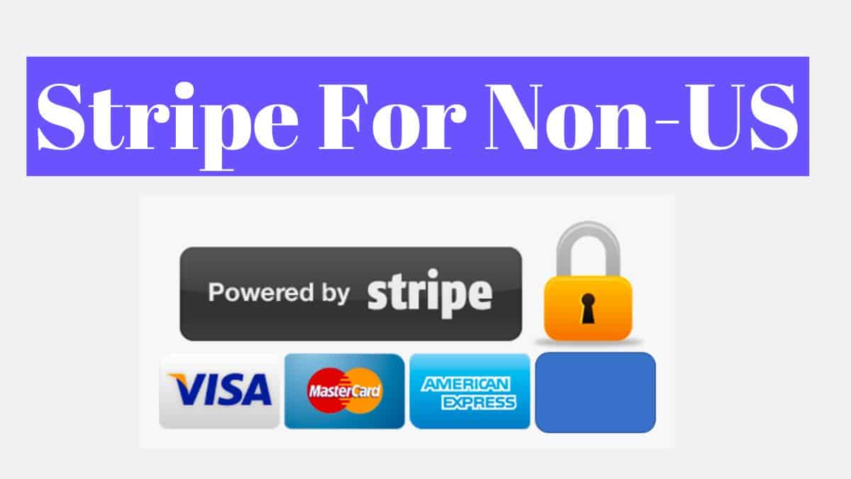 How To Open Stripe Account For Non-US Countries [Legally ⚠️]